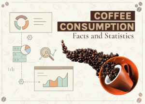 22 Coffee Consumption Statistics & Facts to Know in 2025 | Corner ...